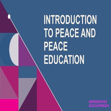 INTRODUCTION-TO-PEACE-AND-PEACE-EDUCATION.pptx | Education
