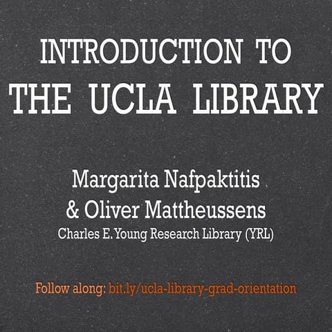 Introduction to UCLA Library (Graduate Student Orientation) | PPT