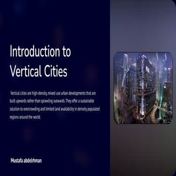 Introduction to Vertical Cities Vertical cities are high-density, mixed ...