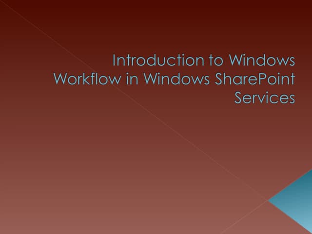 Introduction To Windows Workflow In Windows Share Point Ppt