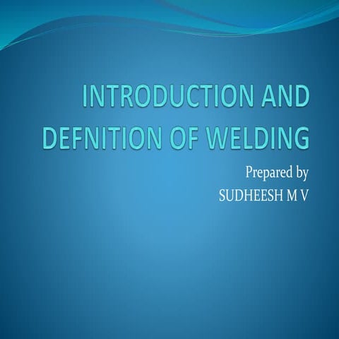 INTRODUCTION AND DEFNITION OF WELDING.pptx