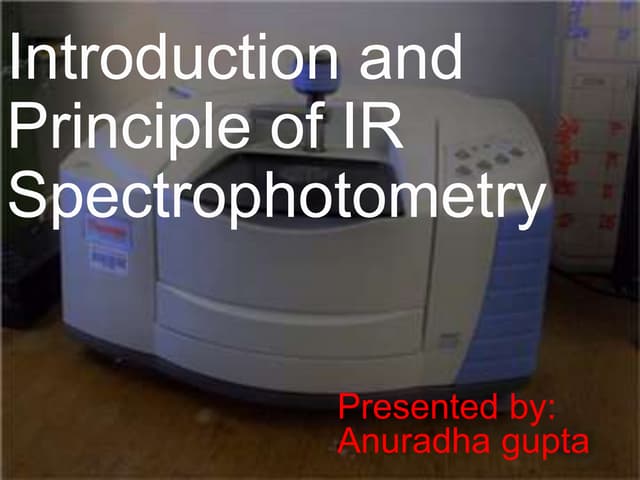 Introduction and Principle of IR spectroscopy | PPT