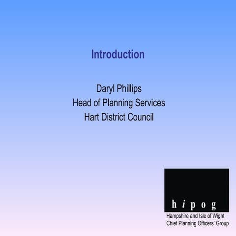 Introduction, Daryl Phillips, Hart District Council | PPT