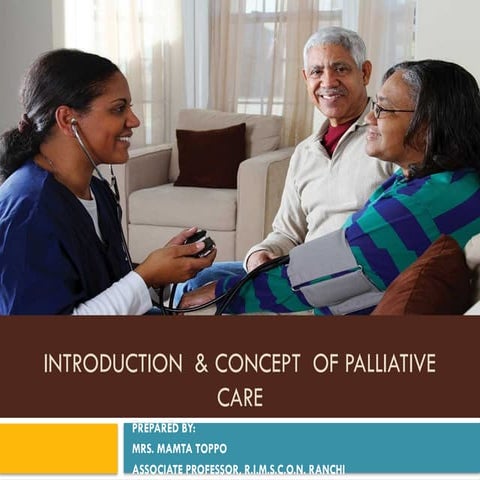 INTRODUCTION & CONCEPT OF PALLIATIVE CARE.pptx