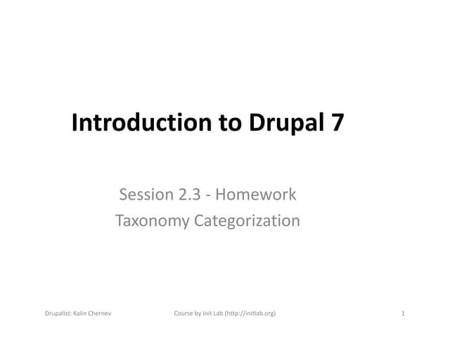 Introduction to Drupal 7 - Taxonomy Categorization - Homework included ... Introduction to Drupal 7 - Taxonomy Categorization - Homework included ...