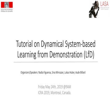 [ICRA 2019] Introduction to Tutorial on Dynamical System-based Learning from Demonstration (LfD ...