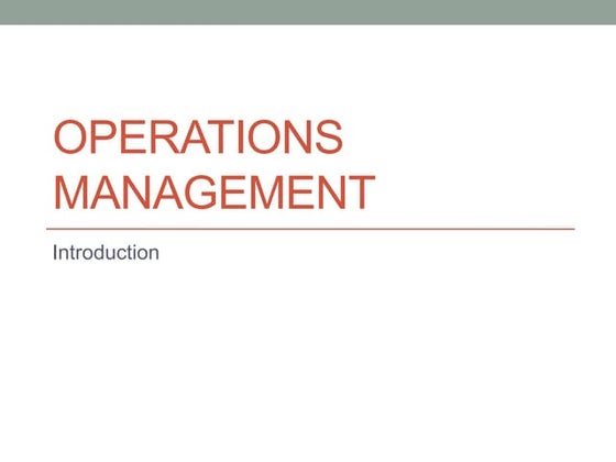 Module-1 Introduction to Operations Management | PPT