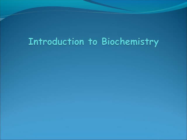 Introduction to biochemistry | PPT