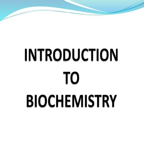 Introduction to biochemistry | PPT