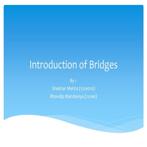 Introduction of bridges | PPTX