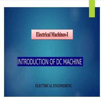 INTRODUCTION OF DC MACHINE ppt | PPTX