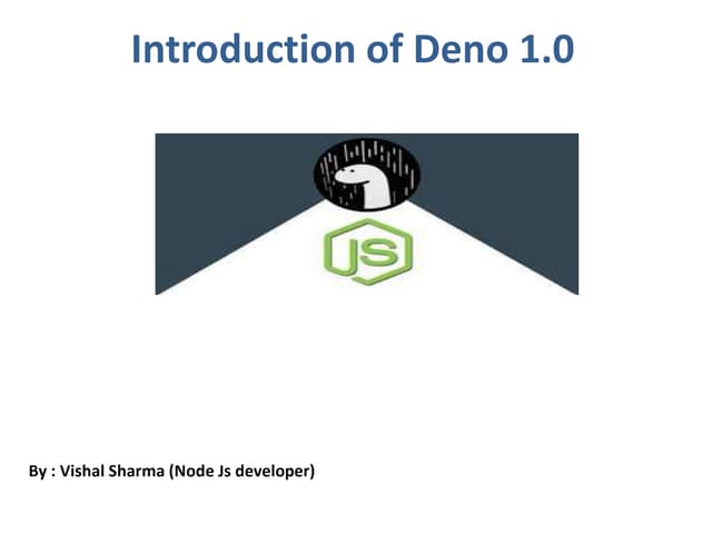Introduction of deno 1 | PPT Introduction of deno 1 | PPT