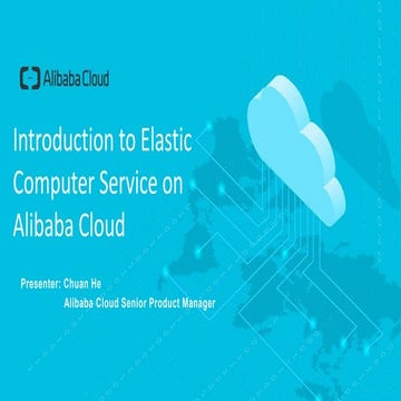 Introduction To Elastic Compute Service On Alibaba Cloud To Power Your