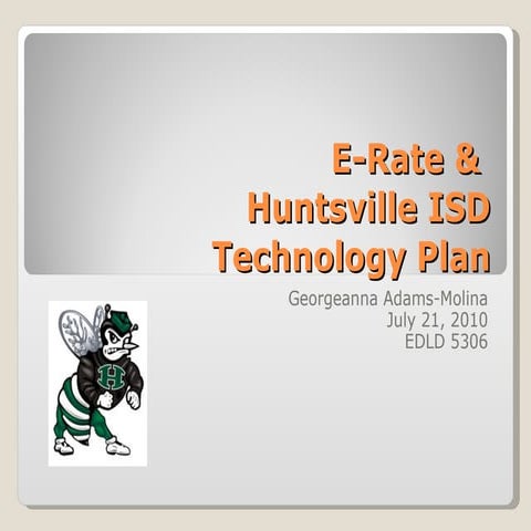 Introduction of Erate Program And Huntsville Isd Technology Plan | PPT
