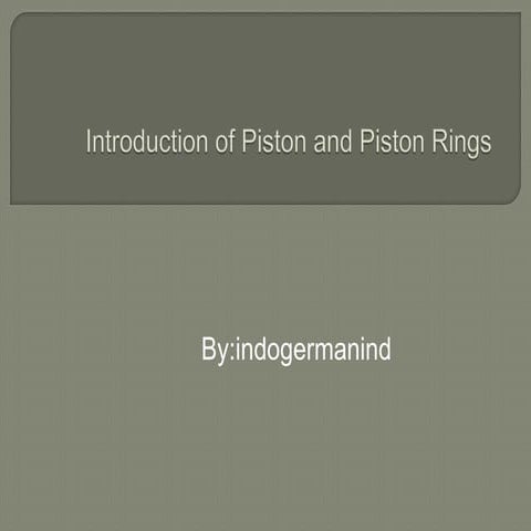 Introduction of piston and piston rings | PPTX