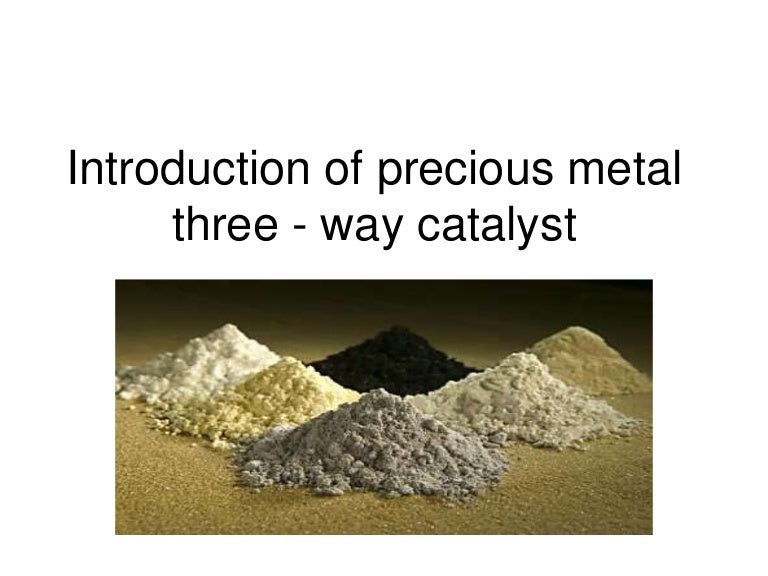 Introduction of precious metal three way catalyst