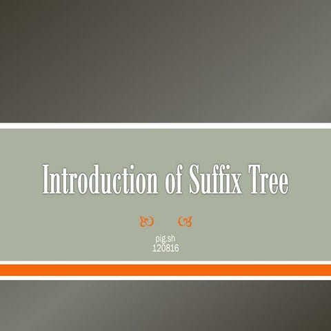 Introduction Of Suffix Tree Ppt