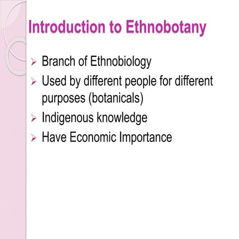 Introduction, scope objective and history of Ethnobotany.pptx