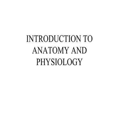 Introduction to anatomy and physiology | PPT