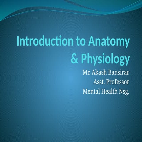 Introduction to Anatomy & Physiology 1.pptx