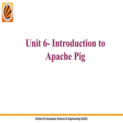 Introduction_to_Apache_Pig.pptx for lpu students | PPTX