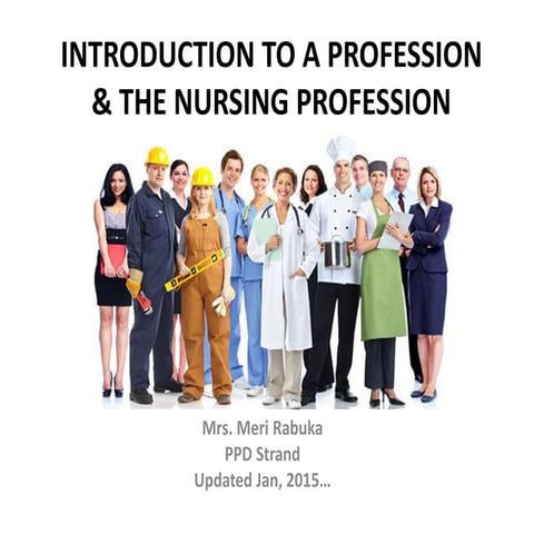 Introduction to a profession & the nursing profession | PPT
