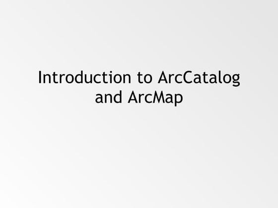 Arc gis introduction-ppt | PDF | Databases | Computer Software and Applications