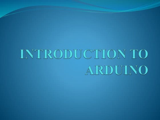 Arduino for beginners- Introduction to Arduino (presentation ... Arduino for beginners- Introduction to Arduino (presentation ...