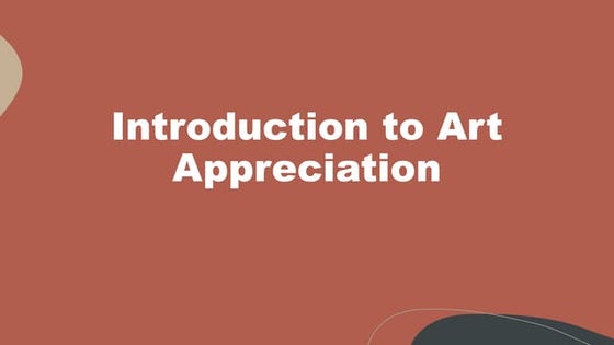 Lesson 1 What is art appreciation?: Introduction and Assumptions | PDF | Modern Art | Fine Art
