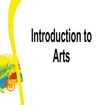 Introduction to arts | PPTX