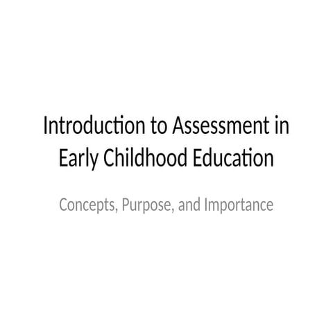 Introduction_to_Assessment_Early childhood Education.pptx