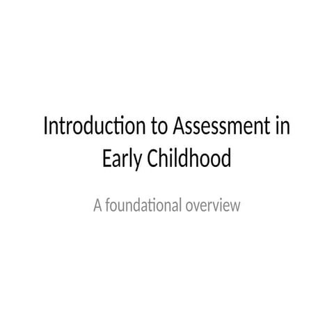 Introduction_to_Assessment_Early childhood Education.pptx