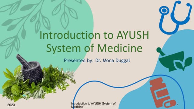 Introduction to AYUSH System of Medicine | PPT Introduction to AYUSH System of Medicine | PPT