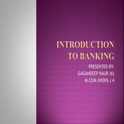 INTRODUCTION TO BANKING.pptx | Business Banking & Finance | Business