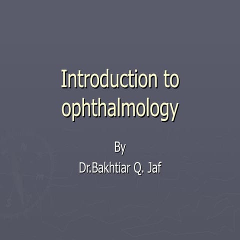 Ophthalmology 5th year, 1st 2 lectures (Dr. Bakhtyar) | PPT