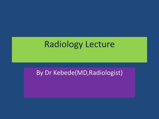 Introduction to radiology | PPT