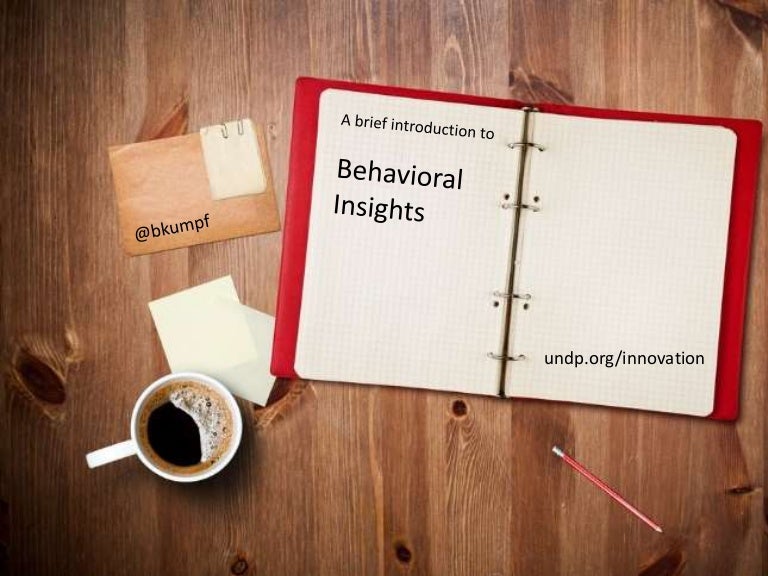 Introduction to behavioral insights for global development Introduction to behavioral insights for global development