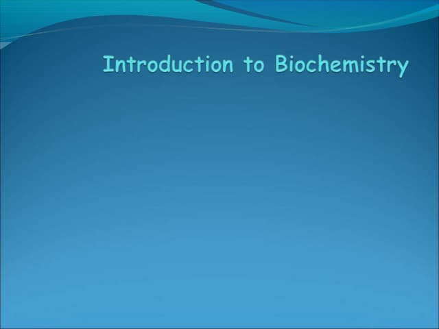 Introduction to biochemistry | PPT