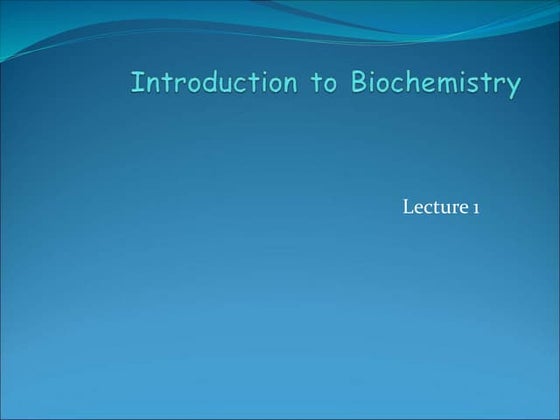 Introduction to biochemistry | PPT