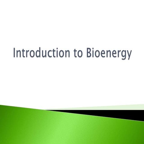 Introduction to Bioenergy.pptx