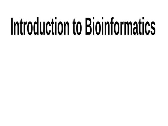 Introduction of bioinformatics | PPTX