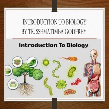 INTRODUCTION TO BIOLOGY BY TR.SSEMATIMBA GODFREY.pptx