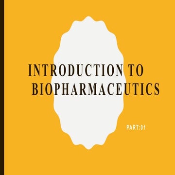 Introduction to biopharmaceutics (Part:01) | PPTX