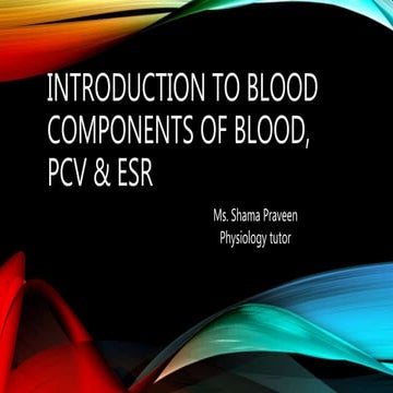 Introduction to blood components of blood, pcv | PPTX