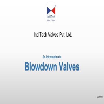 Introduction to Blowdown Valves - IndiTech Valves.pptx