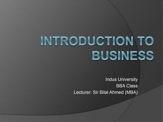 Introduction To Business - MGT211 Lecture 01.ppt