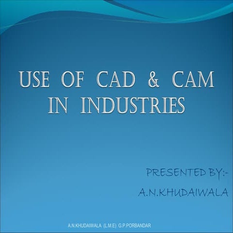 Introduction to CAD CAM in industries | PPT