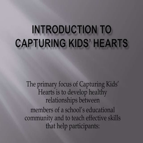 Develop relationships through Capturing Kids' Hearts (38 | PPT