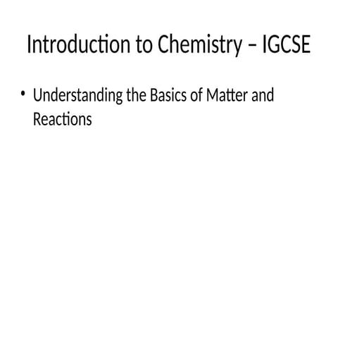Introduction to CHEMISTRY Title: Introduction to Chemistry – IGCSE ...