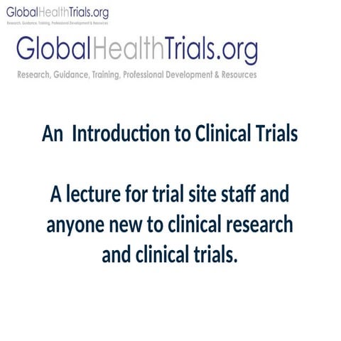 Introduction_to_Clinical_Trials_and_GCP_-_globalhealthtrials.ppt